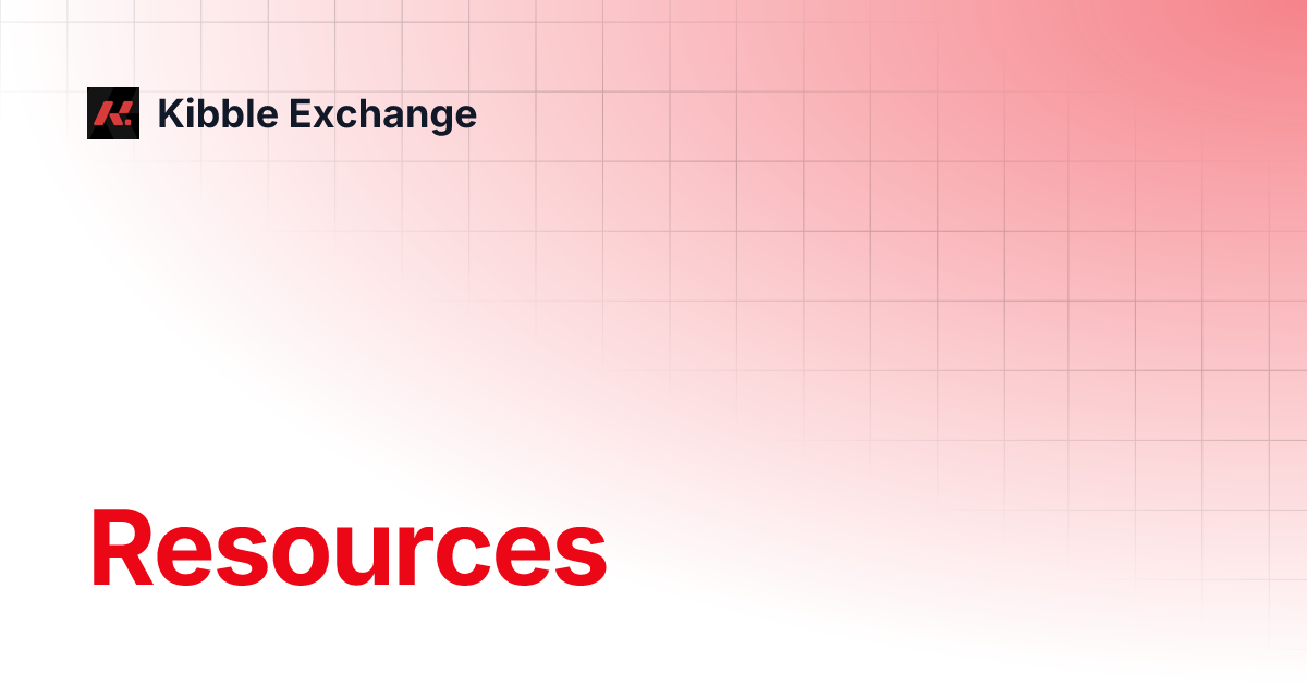 Resources | Kibble Exchange